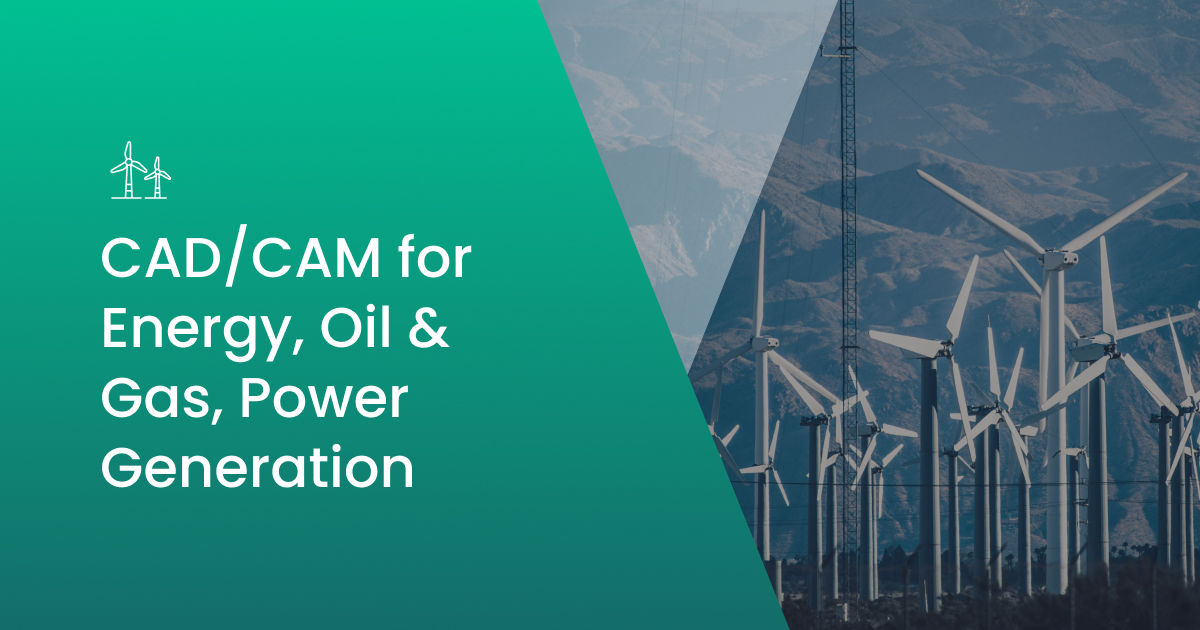 SprutCAM X: CAD/CAM for energy, oil & gas, power generation.
